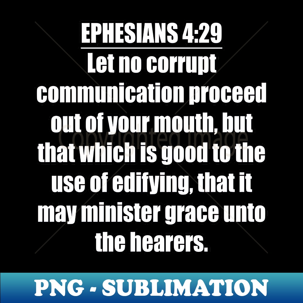 Ephesians 429 KJV - PNG Transparent Sublimation Design - De | Inspire ...
