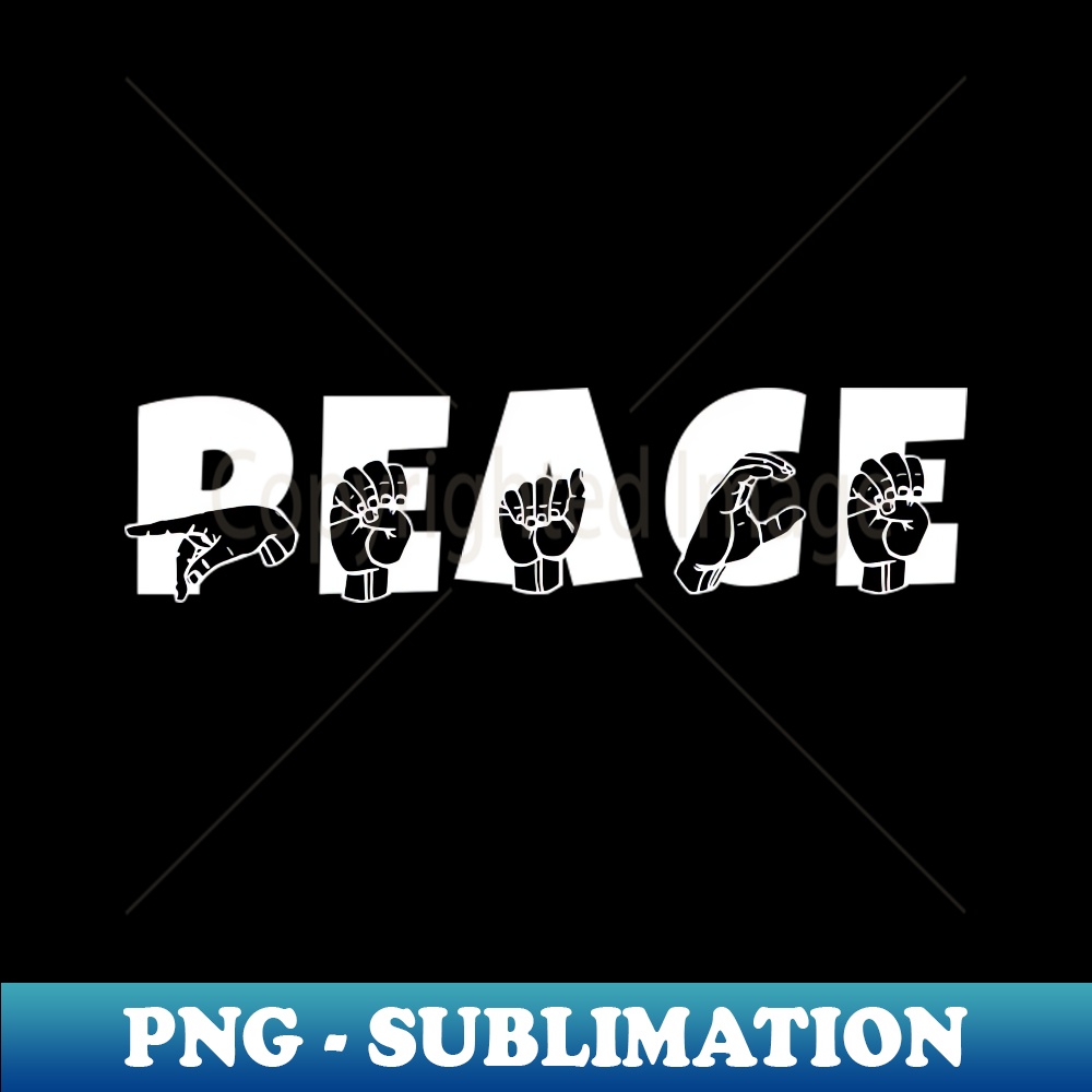 PEACE ASL Sign Language Design - Instant PNG Sublimation Dow | Inspire ...