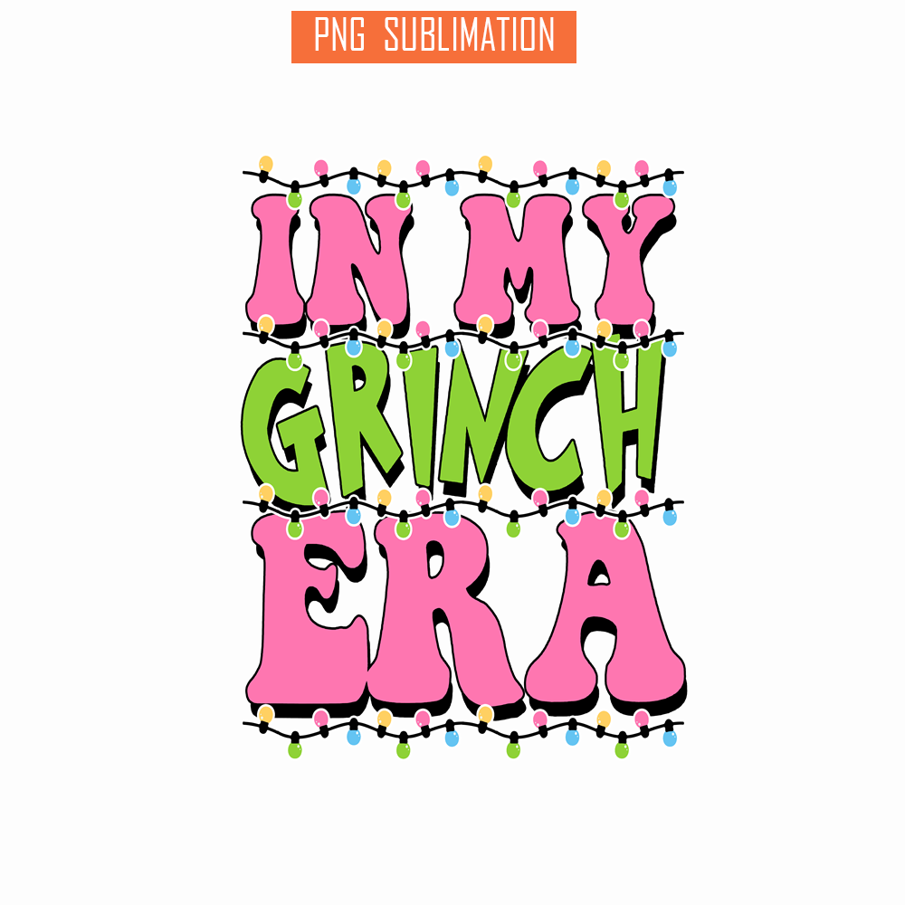 In my grinch era png - Inspire Uplift