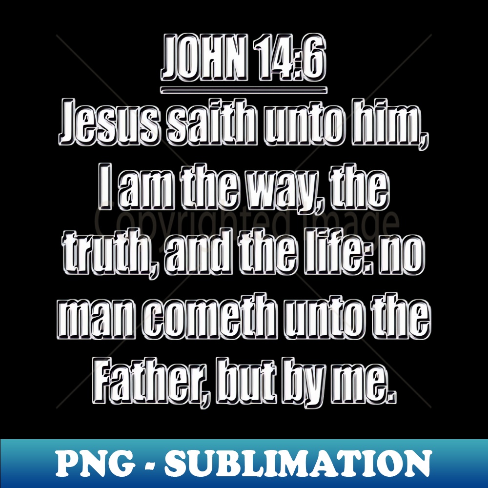 Bible Verse John 146 KJV - Sublimation-Ready PNG File - Spic | Inspire ...
