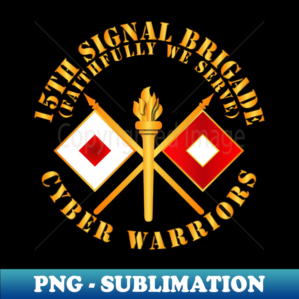 15th Signal Brigade - Signal Branch - Cyber Warriors X 300 - | Inspire ...