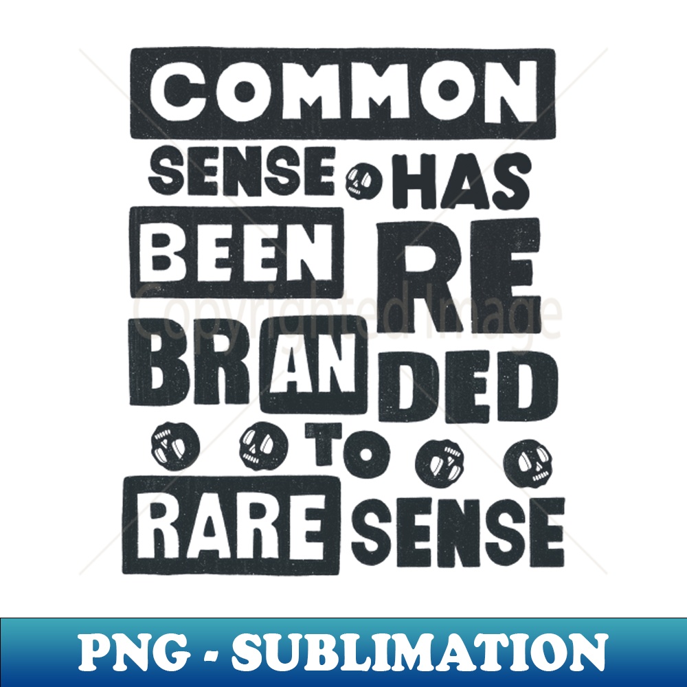 Common Sense Has Been Rebranded To Rare Sense - Premium PNG | Inspire ...