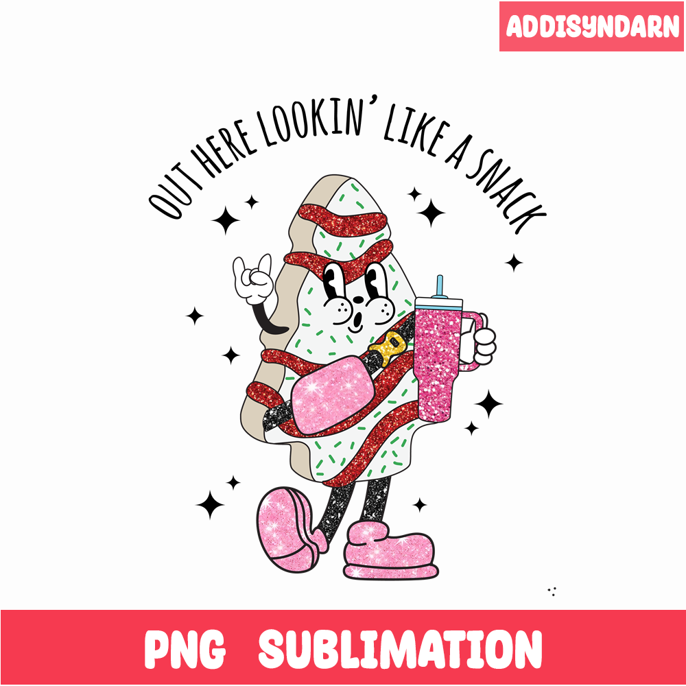 Out here lookin' like a snack png | Inspire Uplift