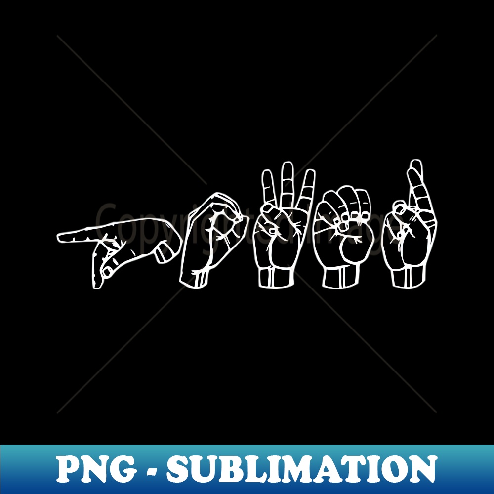POWER ASL Sign Language Design - Stylish Sublimation Digital | Inspire ...
