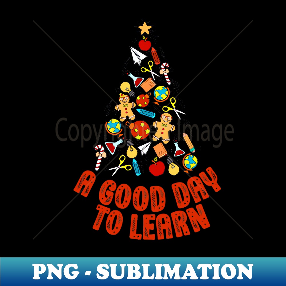 Christmas Teacher Appreciation Its A Good Day To Learn - Pro | Inspire ...
