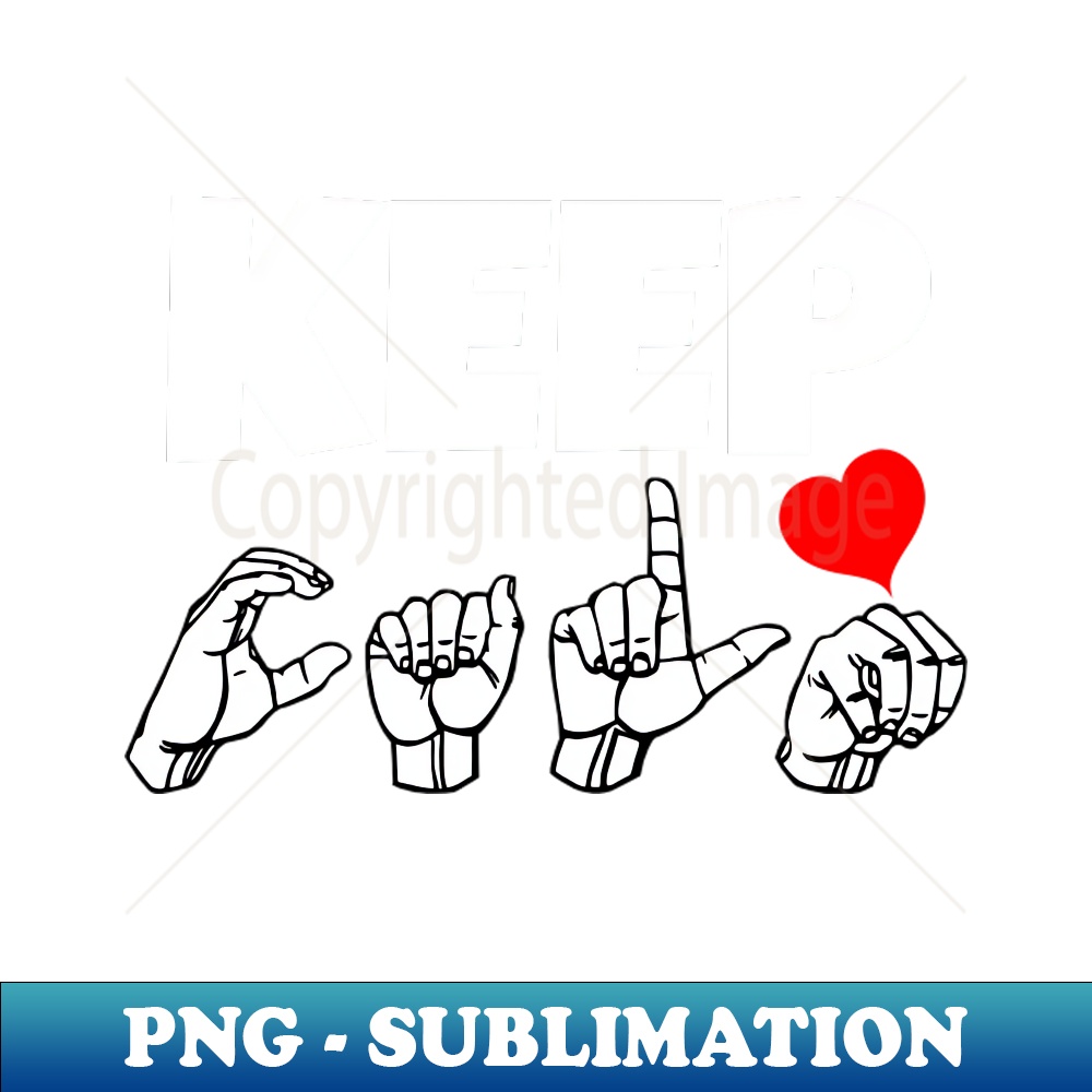 KEEP CALM ASL Sign Language Design - Signature Sublimation P | Inspire ...