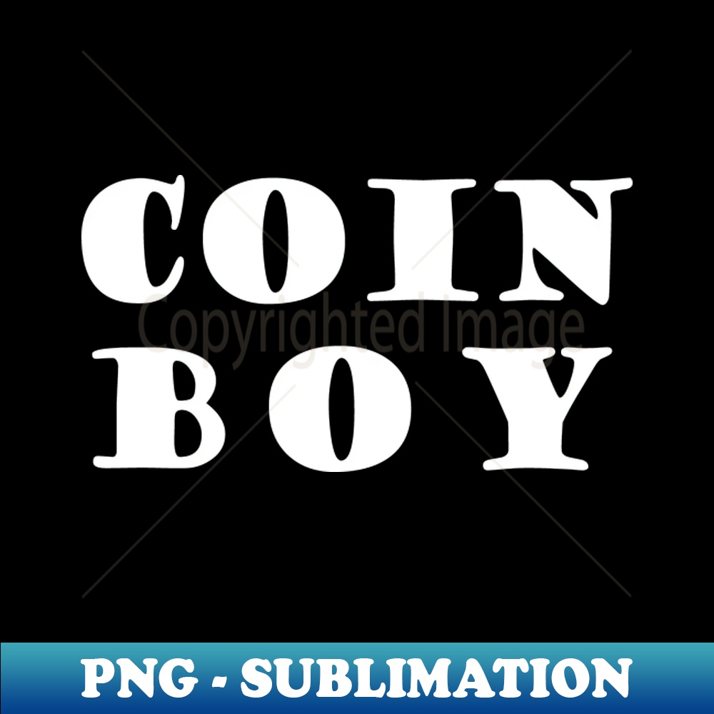 Coin Boy - Premium Sublimation Digital Download - Unlock Vib | Inspire ...