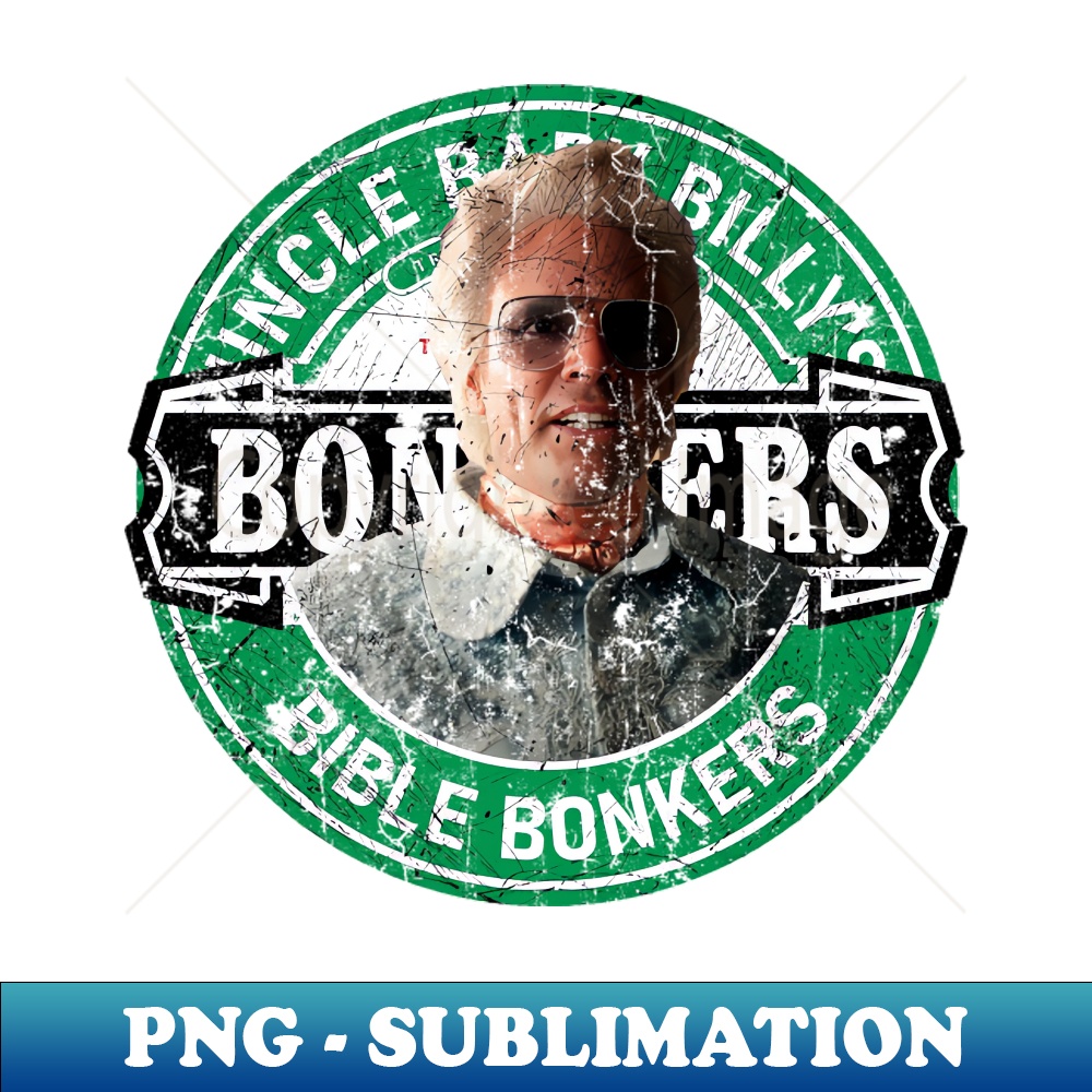 Uncle baby Billys - Bible bonkers - Creative Sublimation PNG | Inspire ...