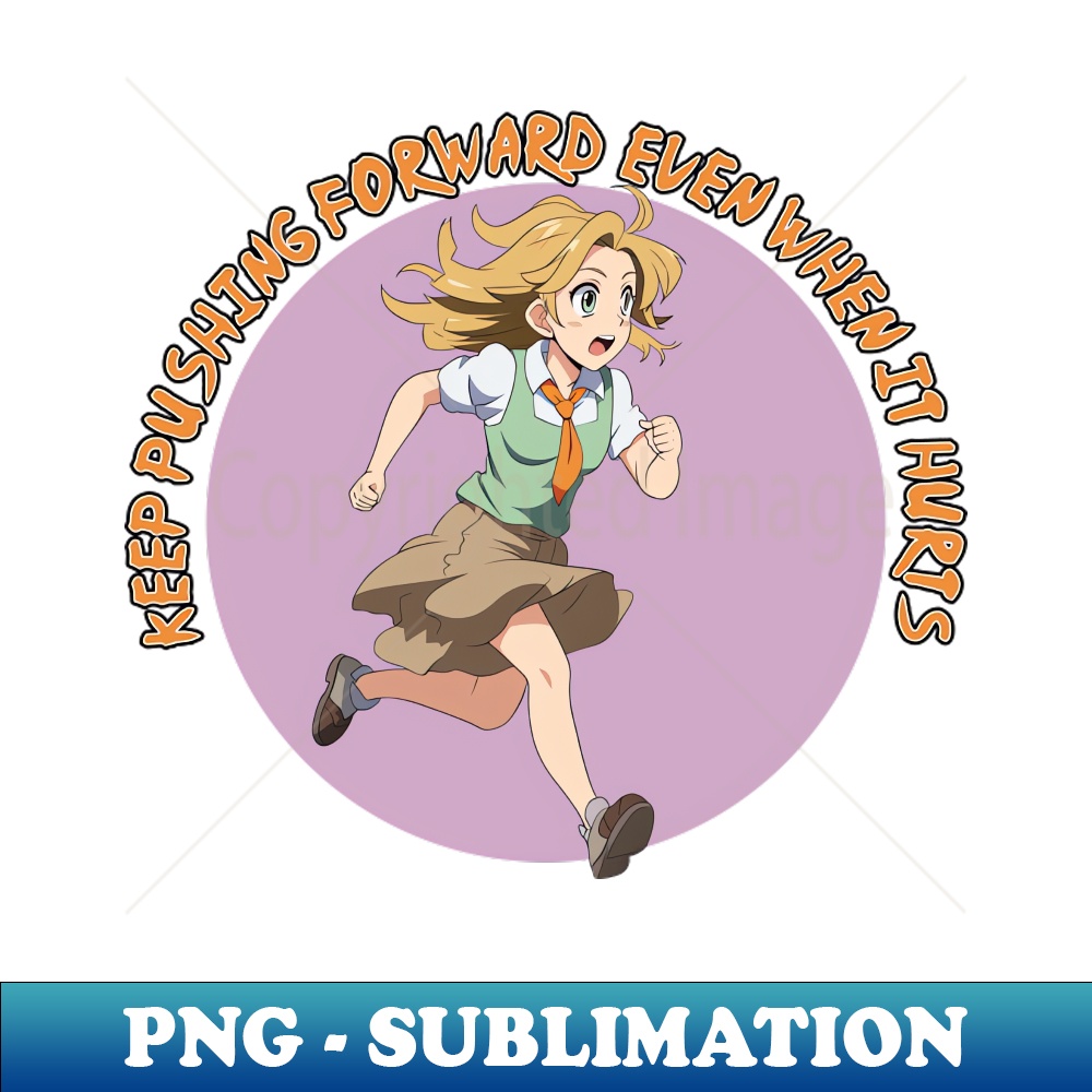 Keep pushing forward even when it hurts Anime motivational q | Inspire ...