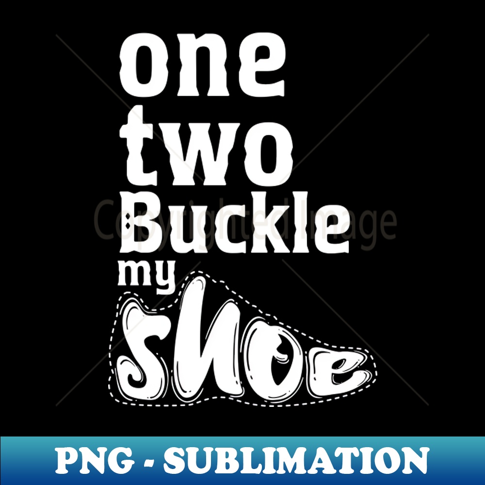 One Two Buckle my shoe - Modern Sublimation PNG File - Spice | Inspire ...