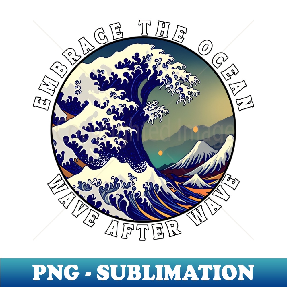 Embrace The Ocean - Premium PNG Sublimation File - Unleash Y - Inspire ...