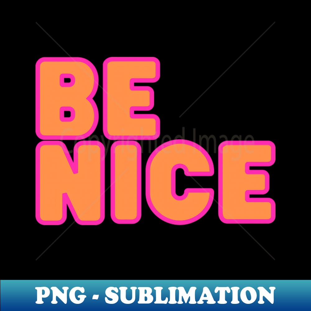 Be nice PInk and orange on black background - Digital Subli | Inspire ...
