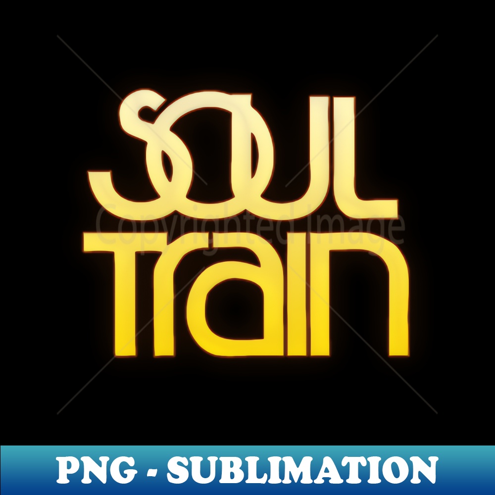 Soul Train - Special Edition Sublimation PNG File - Unleash | Inspire ...