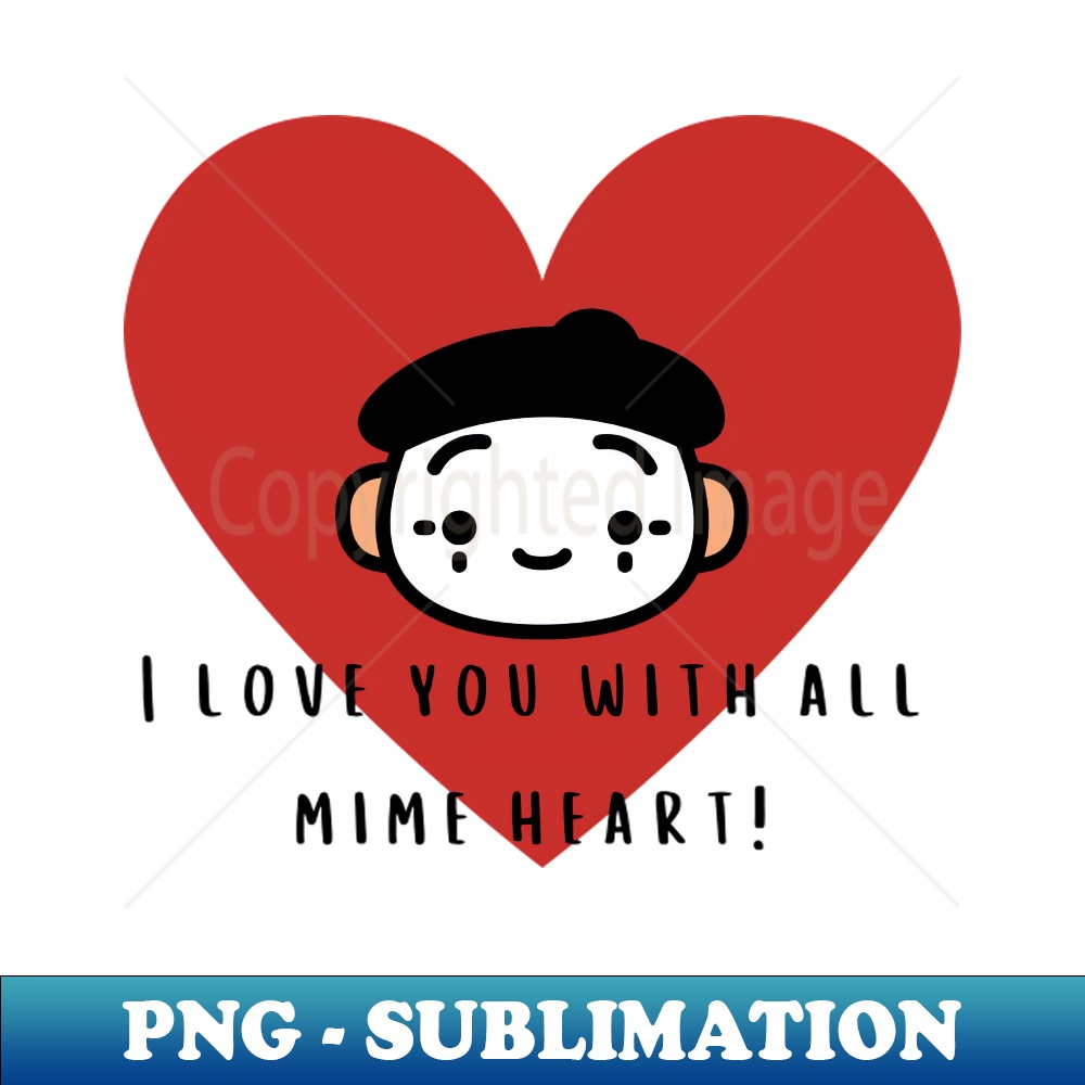 I Love You With All Mime Heart - PNG Transparent Digital Dow | Inspire ...