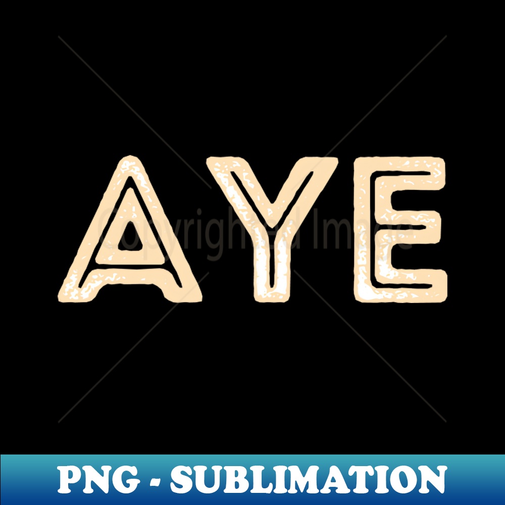 Rustic Capital Letters Word AYE in Cream - Exclusive PNG Sub - Inspire ...