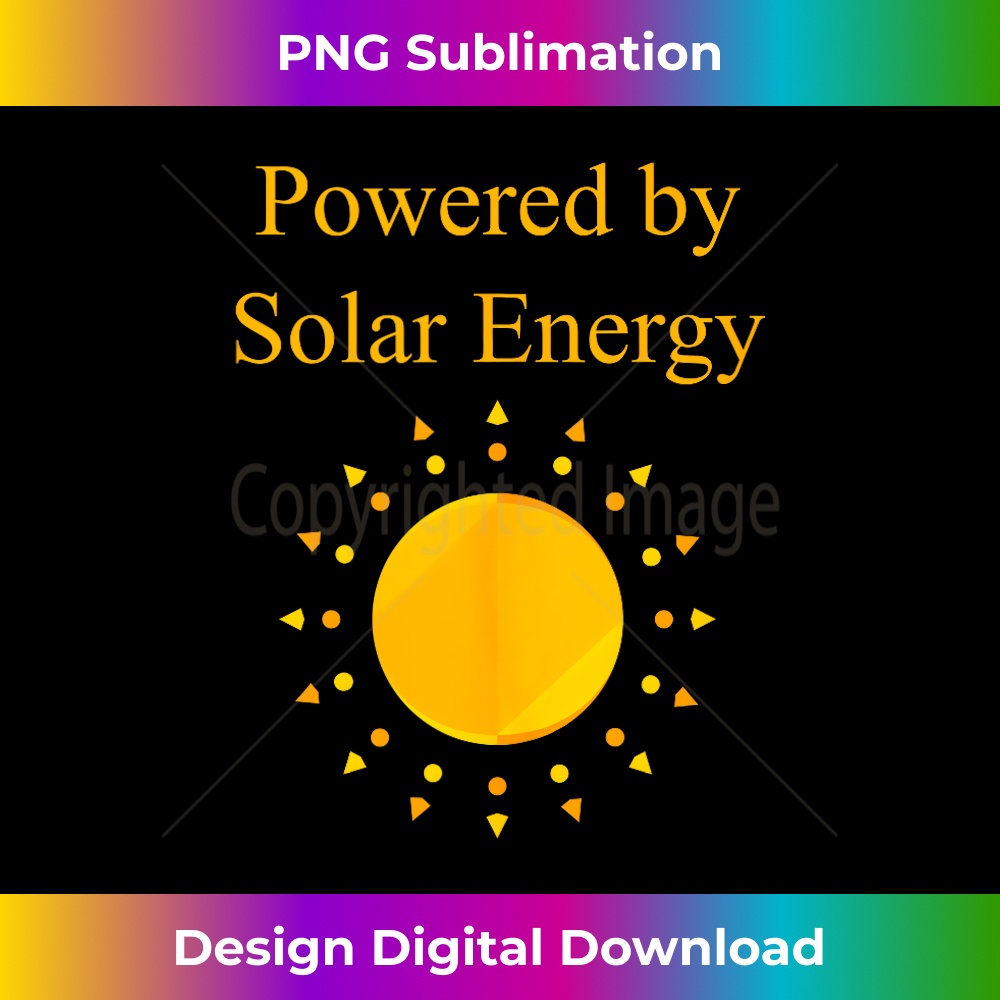 Powered by Solar Energy Tank - Crafted Sublimation Digital D | Inspire ...
