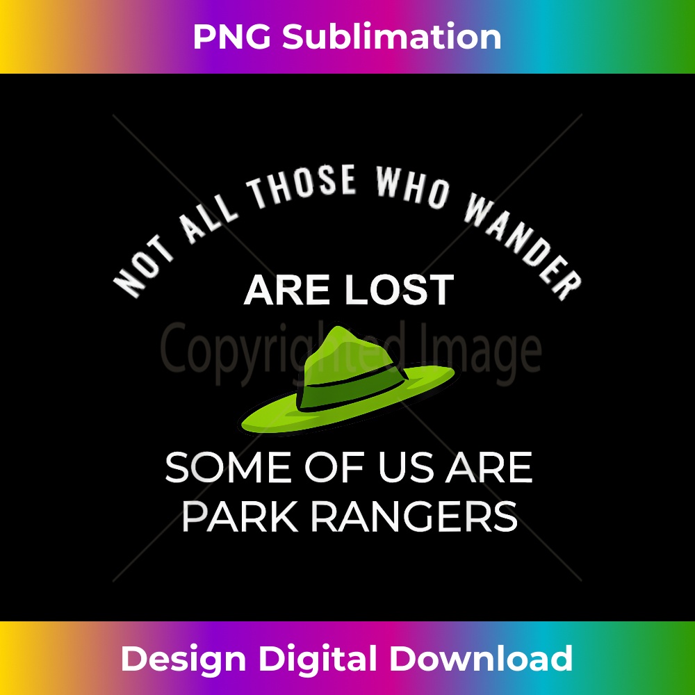 Park Ranger Forest Gear National Parks Not All Who Wa - Delu | Inspire ...