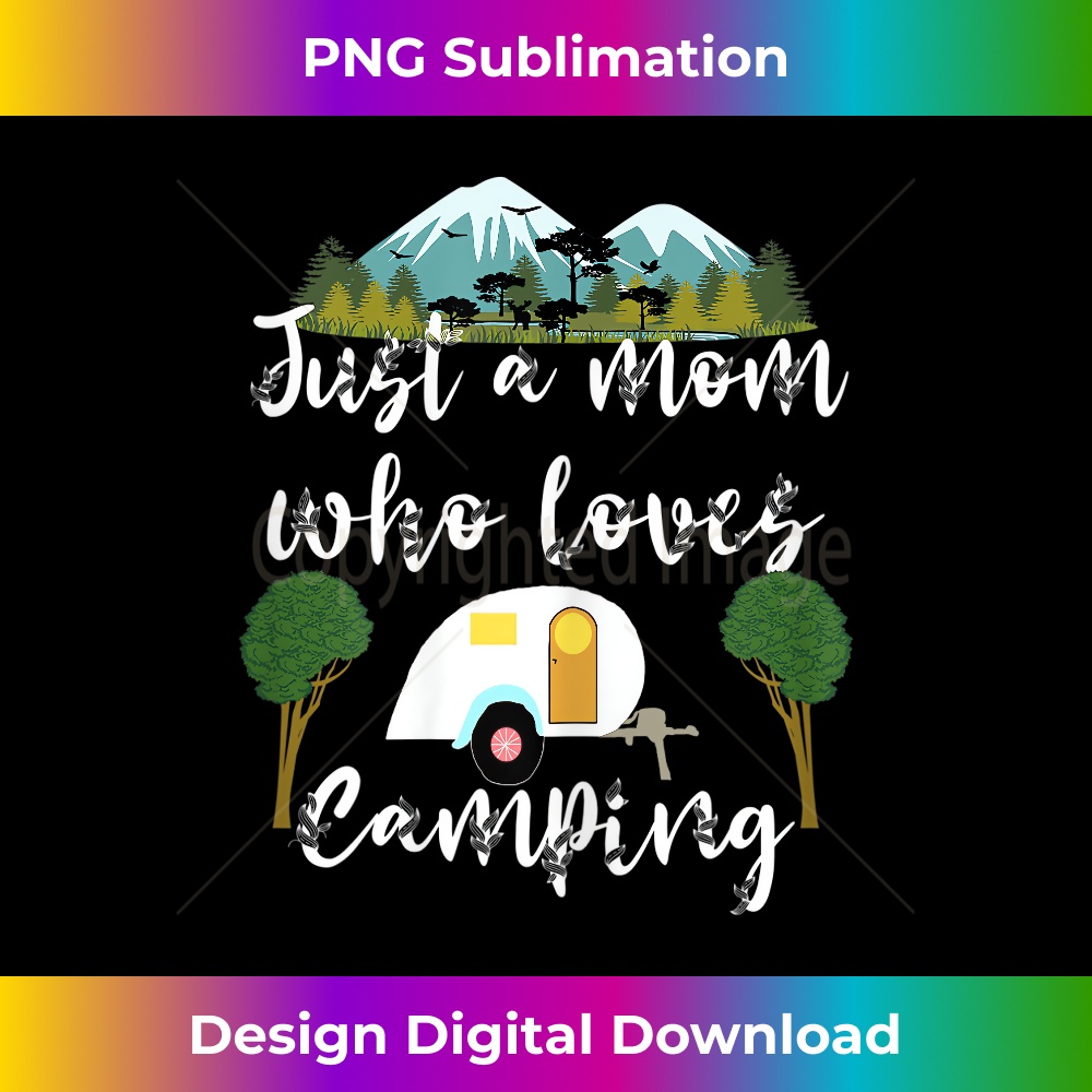 Womens Just A Mom Who Loves Camping RV Trailer Mother Camper | Inspire ...