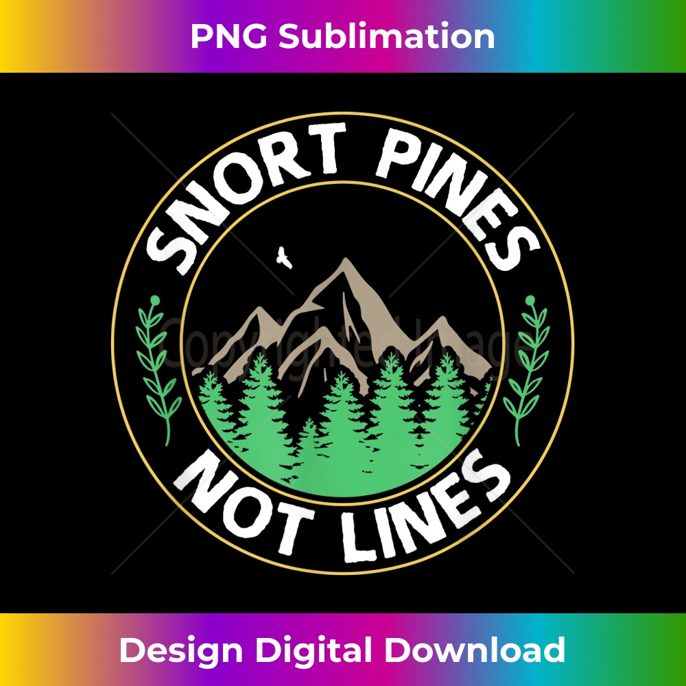 Snort Pines Not Lines Funny Camping Hiking Scout Gi - Deluxe | Inspire ...