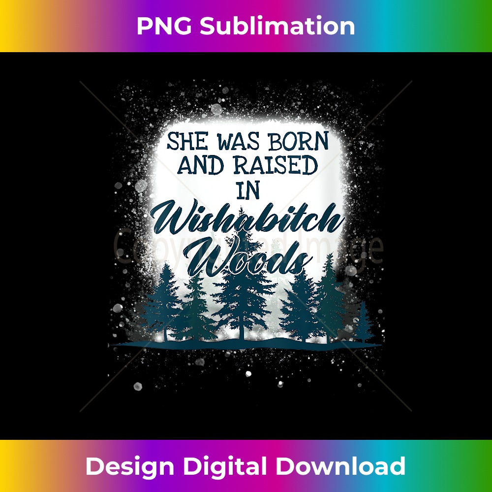 Womens She Was Born And Raised In Wishabitch Woods Camping V | Inspire ...