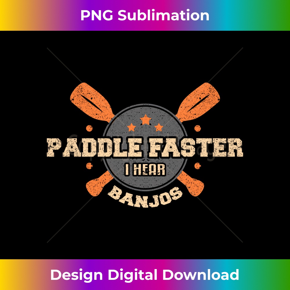 Paddle Faster I Hear Banjos Camping Canoeing Kayaking Gift L | Inspire ...