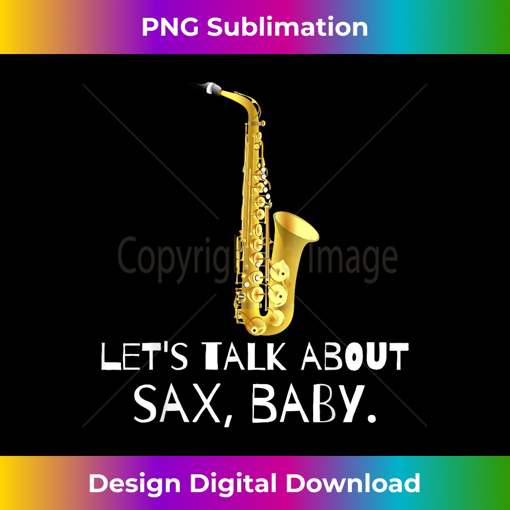 LET'S TALK ABOUT SAX, BABY FUN SAXOPHONE STATEMENT T S - Con | Inspire ...