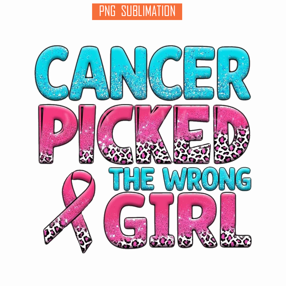 Cancer picked the wrong girl png - Inspire Uplift