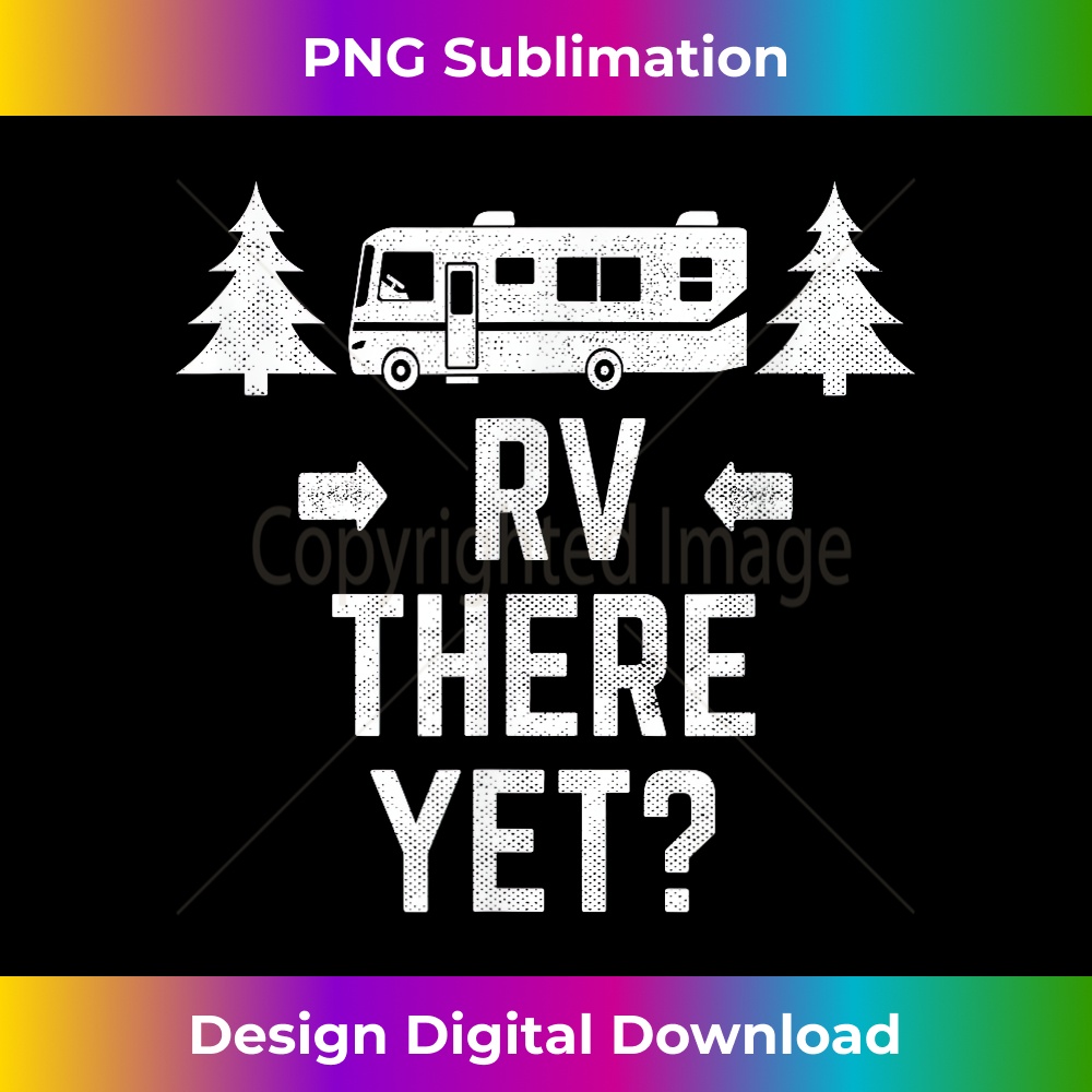 Funny Camping RV There Yet Class A Motor - Bespoke Sublimati | Inspire ...