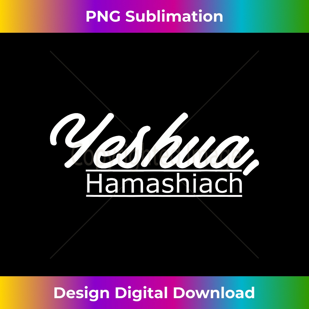 Yeshua Hamashiach Hebrew Israelite S - Deluxe PNG Sublimatio | Inspire ...