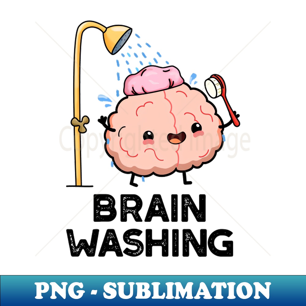 Brain Washing Funny Brain Anatomy Pun - Instant Sublimation | Inspire ...
