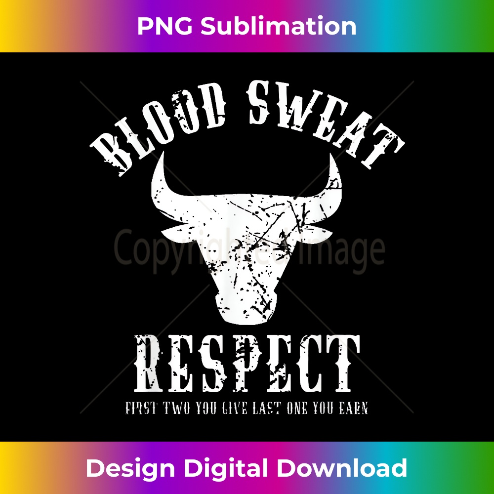 Blood Sweat Respect Tee First Two You Give Last One You - Su | Inspire ...