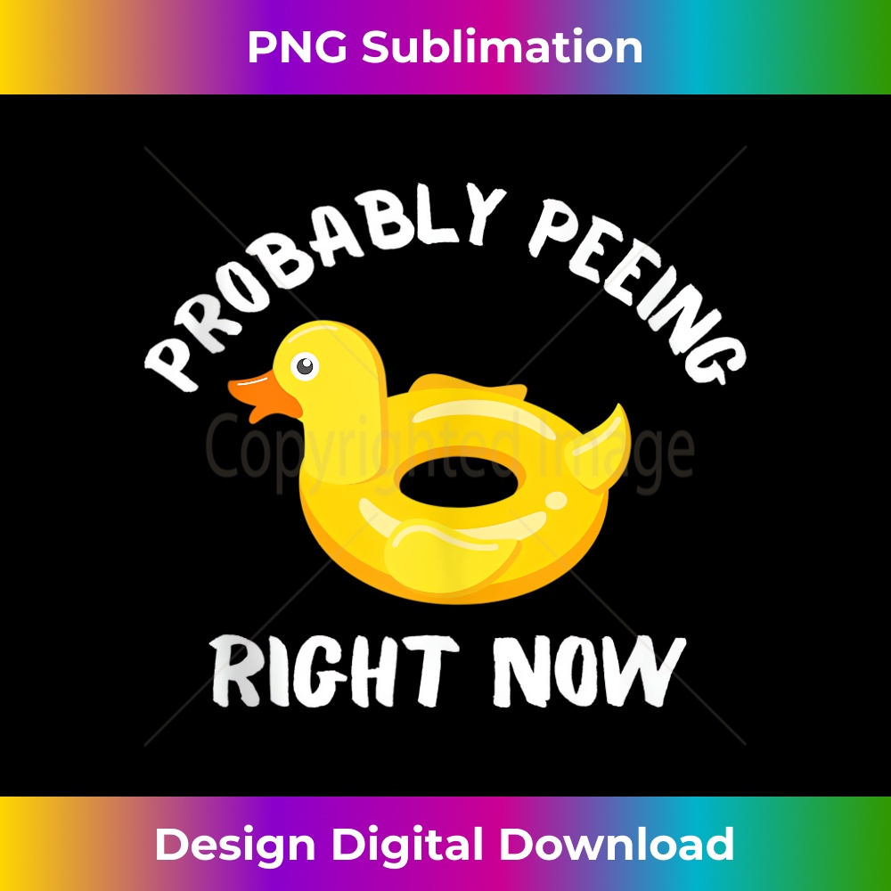 Probably Peeing Right Now Funny Tubing Float Day Trip Group | Inspire ...