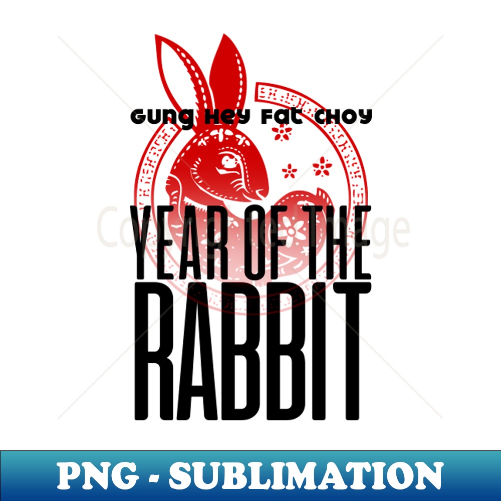 Chinese New Year Year of the Rabbit 2023 Gung Hay Fat Choy N - Inspire ...
