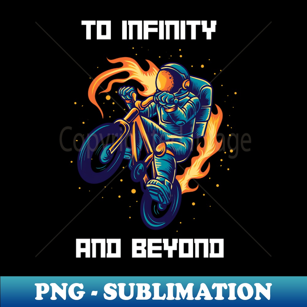 To infinity and beyond - Instant Sublimation Digital Downloa | Inspire Uplift