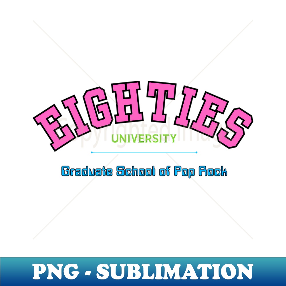 80s University - High-Quality PNG Sublimation Download - Tra | Inspire ...