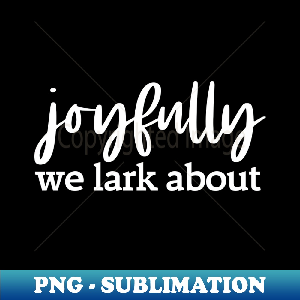 Alternative hymn lyrics Joyfully we lark about white text - | Inspire ...