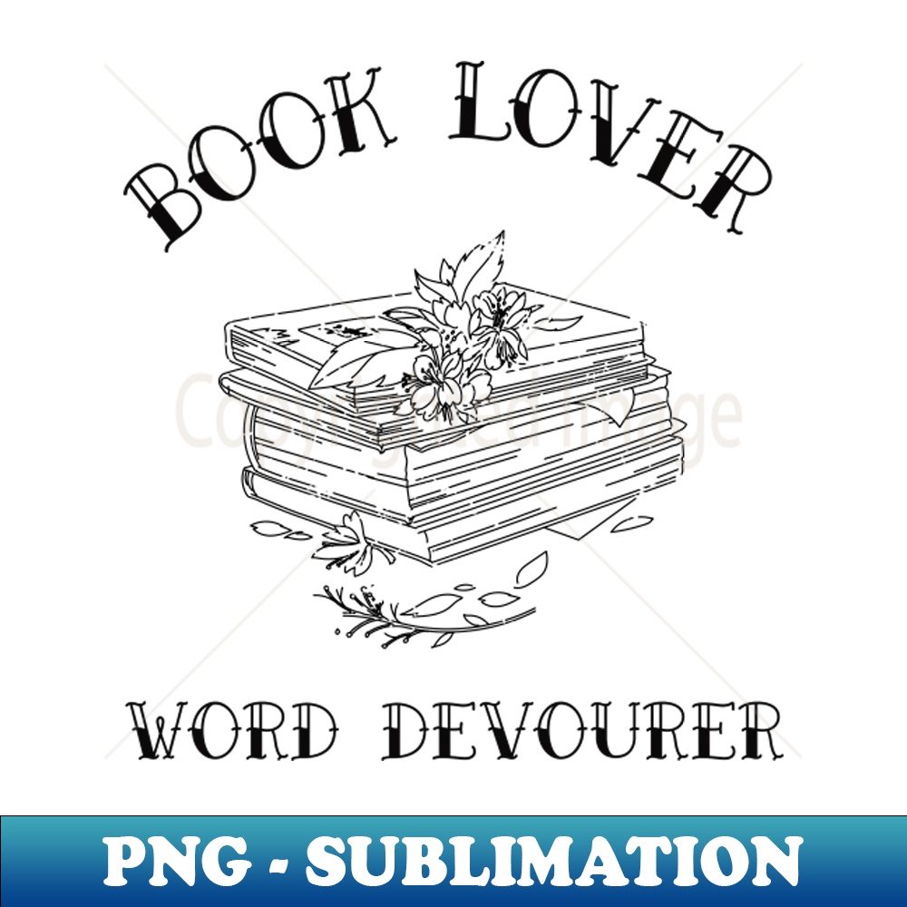 book lover word devourer - PNG Transparent Sublimation File | Inspire ...