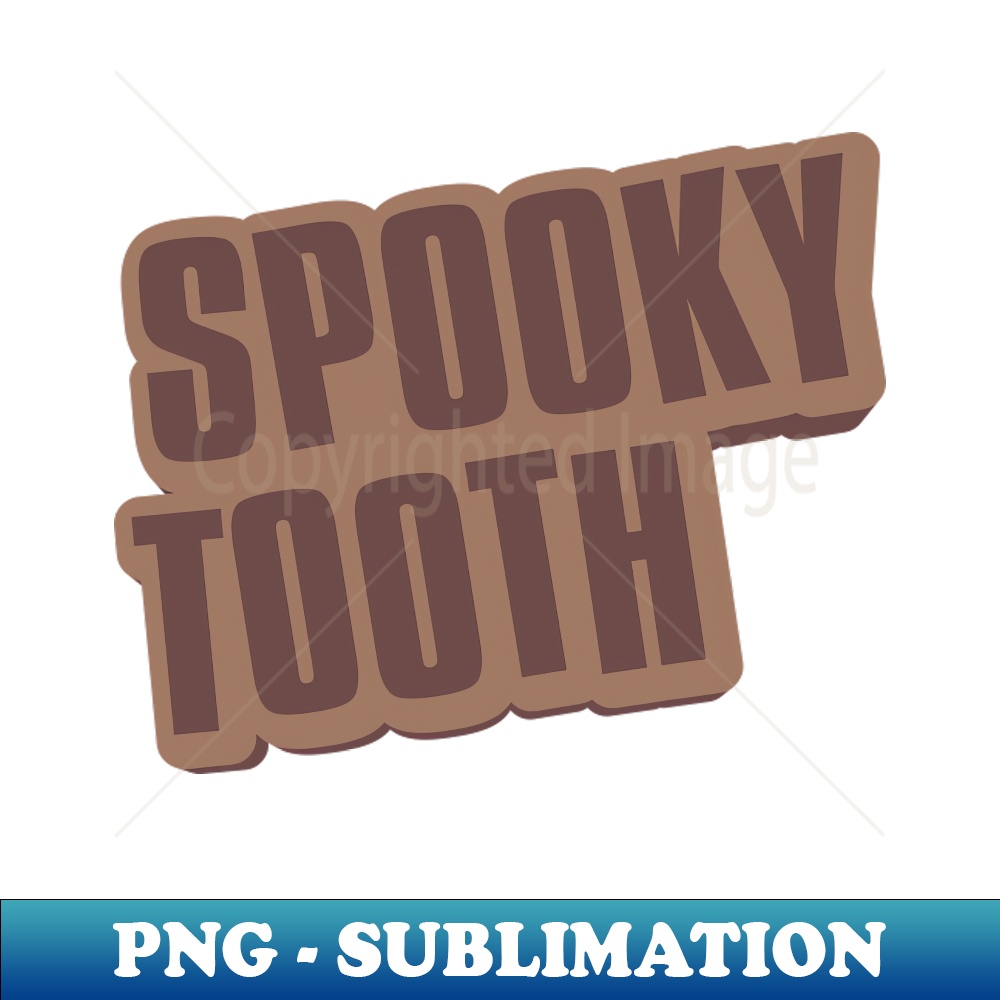 Spooky Tooth - Instant PNG Sublimation Download - Perfect fo | Inspire ...