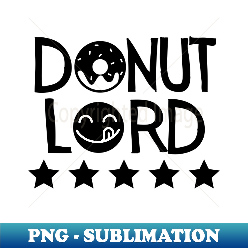 Donut lord - High-Quality PNG Sublimation Download - Transfo - Inspire ...
