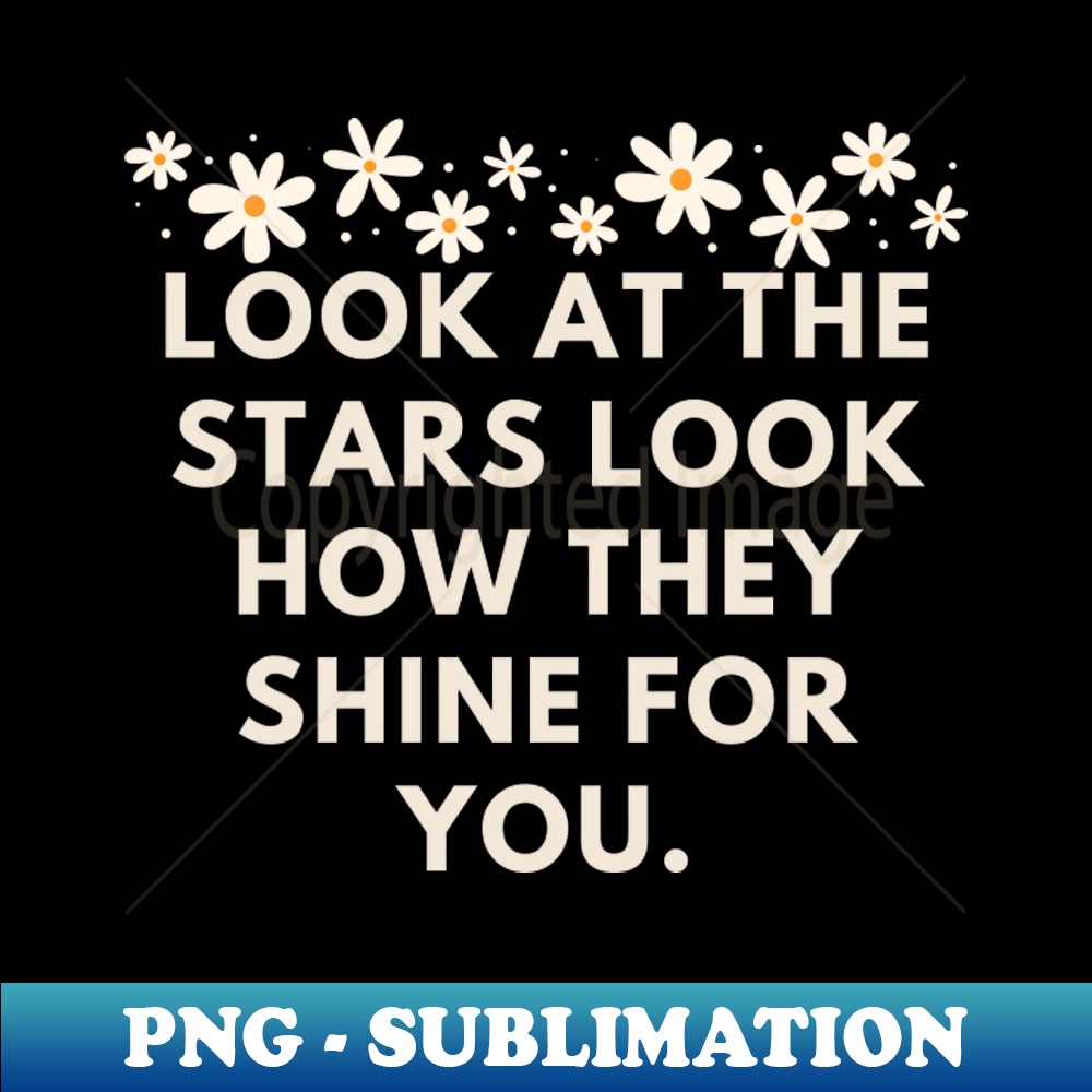 Look at the stars look how they shine for you - Retro PNG Su | Inspire ...