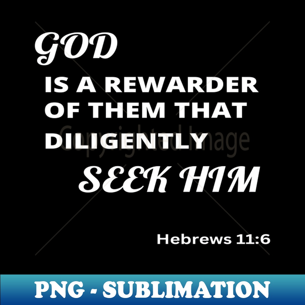 God is a rewarder bible verse - PNG Transparent Sublimation - Inspire ...