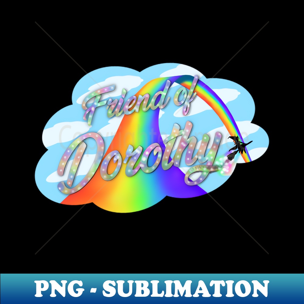 Friend of Dorothy Over the Rainbow - Vintage Sublimation PNG | Inspire ...