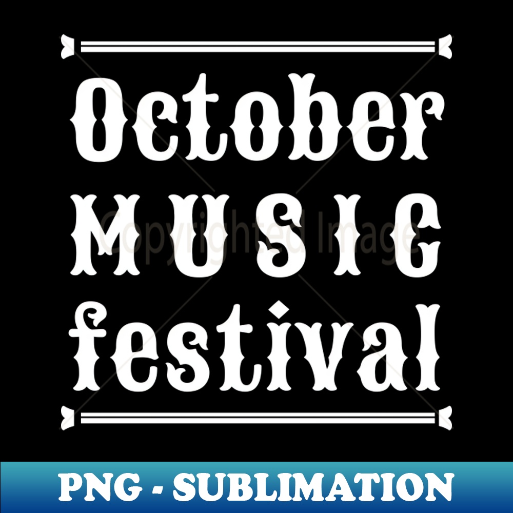 october music festival - Premium PNG Sublimation File - Stun | Inspire ...