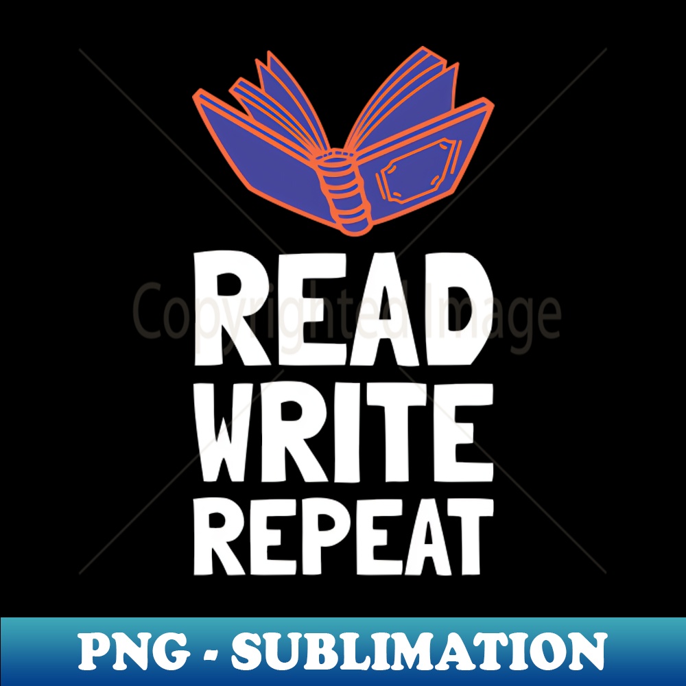 read write repeat - Instant Sublimation Digital Download - R | Inspire Uplift