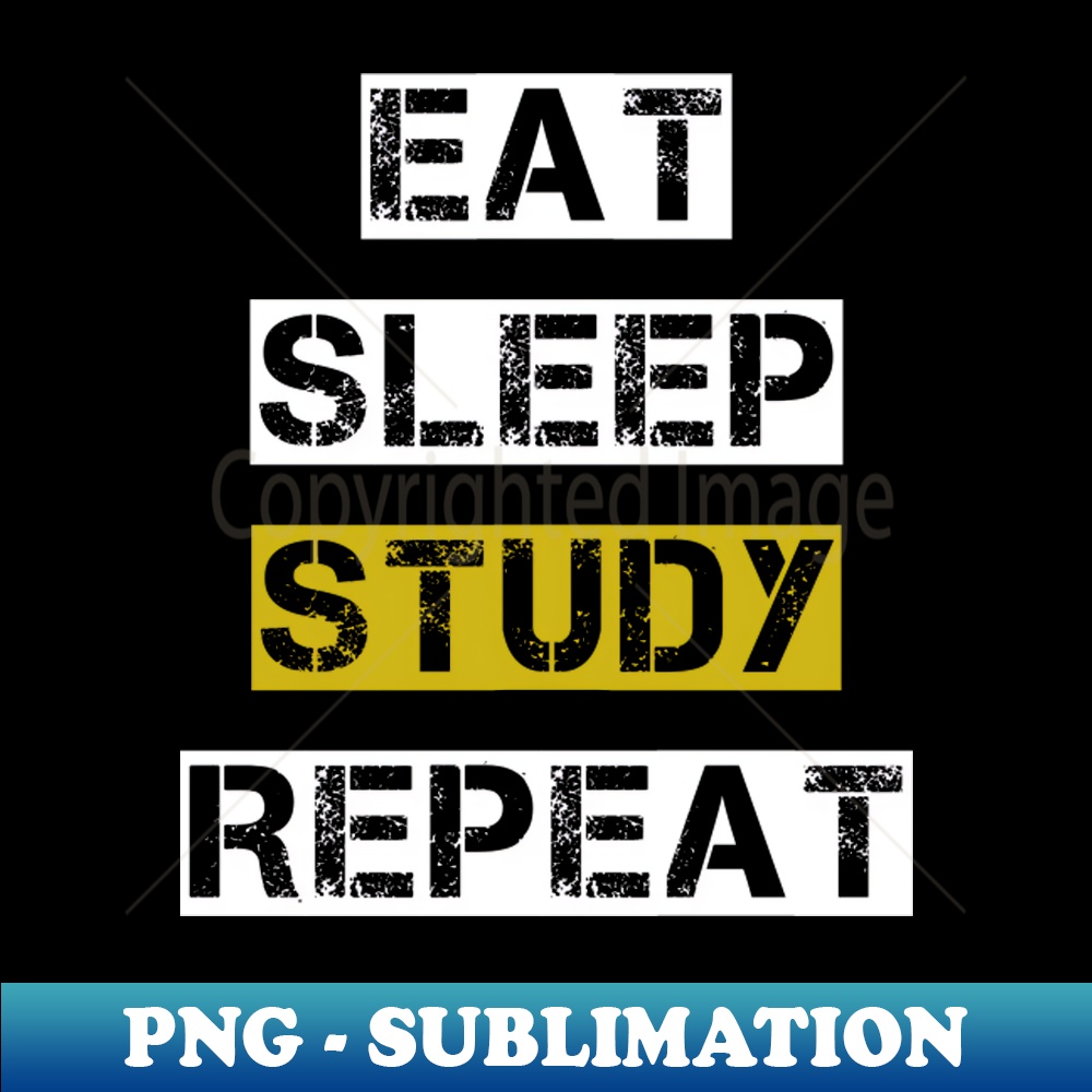 EAT SLEEP STUDY REPEAT - Instant PNG Sublimation Download - | Inspire ...