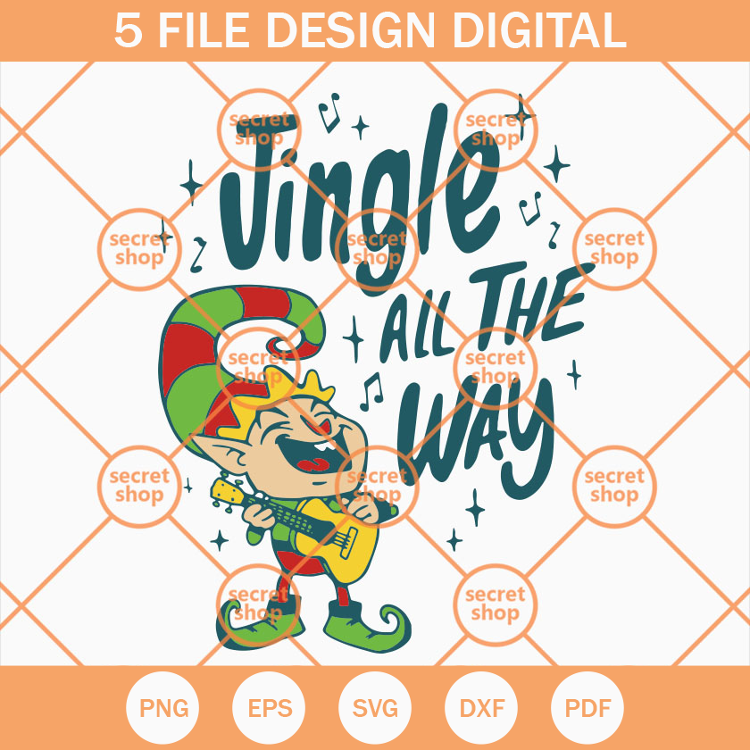 Jingle All The Way Elf SVG, Goblin Play Guitar SVG, ELF Sing | Inspire ...