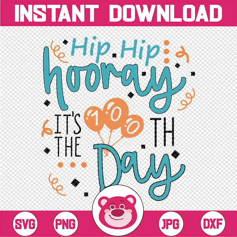 Hip Hip Hooray It's the 100th Day SVG, 100 Days of School Cu | Inspire ...