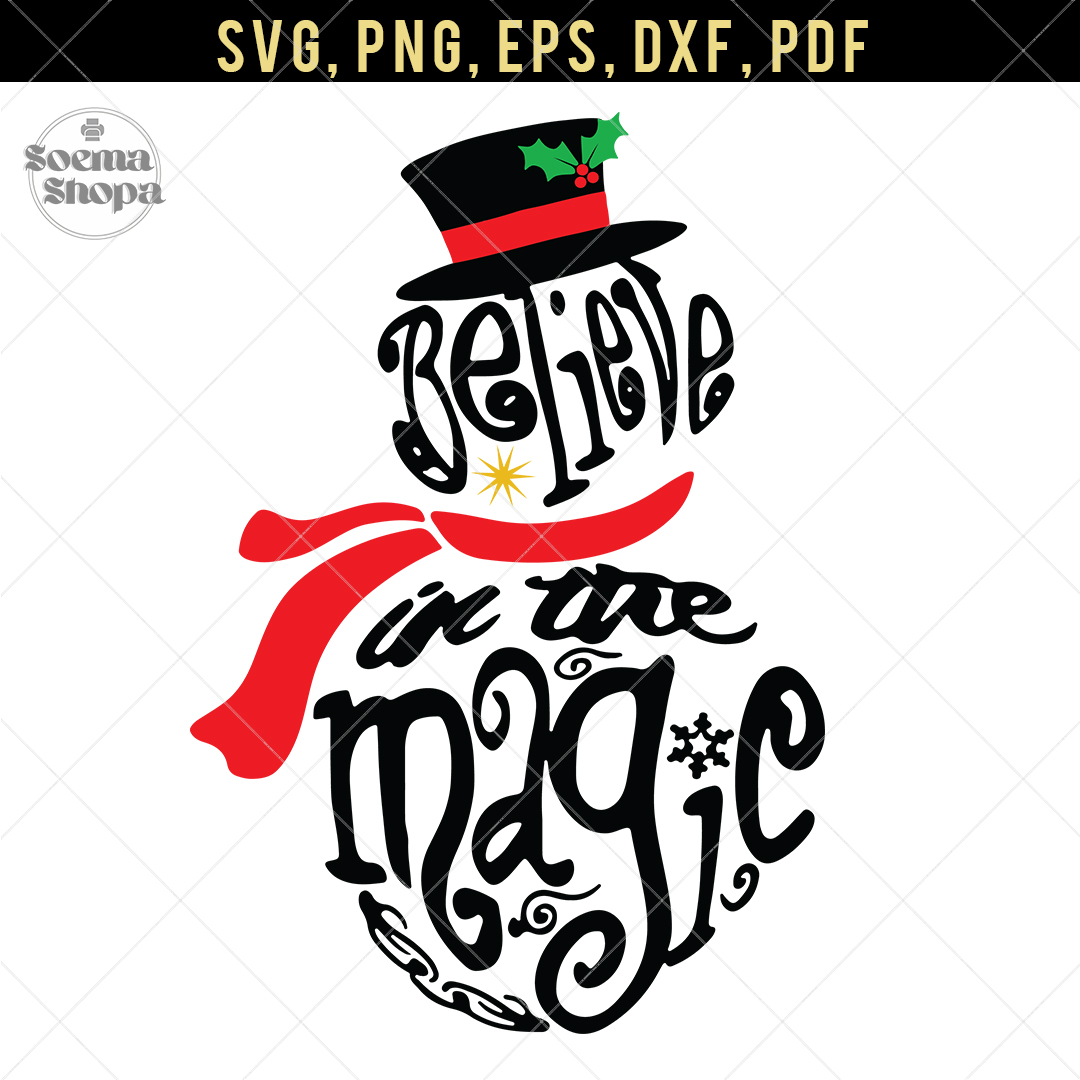 Snowman Beileve The Magic SVG, Word SVG, PNG, DXF, EPS, Snow - Inspire Uplift