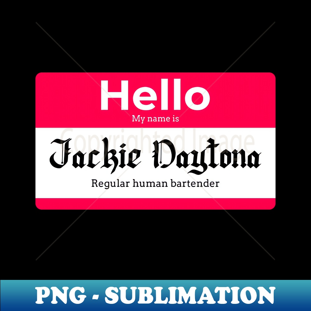 Hello my name is Jackie Daytona Regular human bartender - Pr | Inspire ...