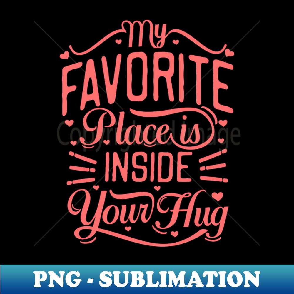 My favourite place is inside your hug hugs and kisses - Ins | Inspire ...